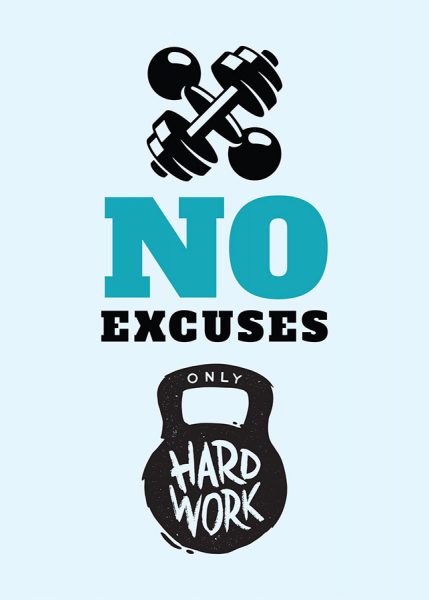 No excuses, only hard work - PLAKATI.COM.HR